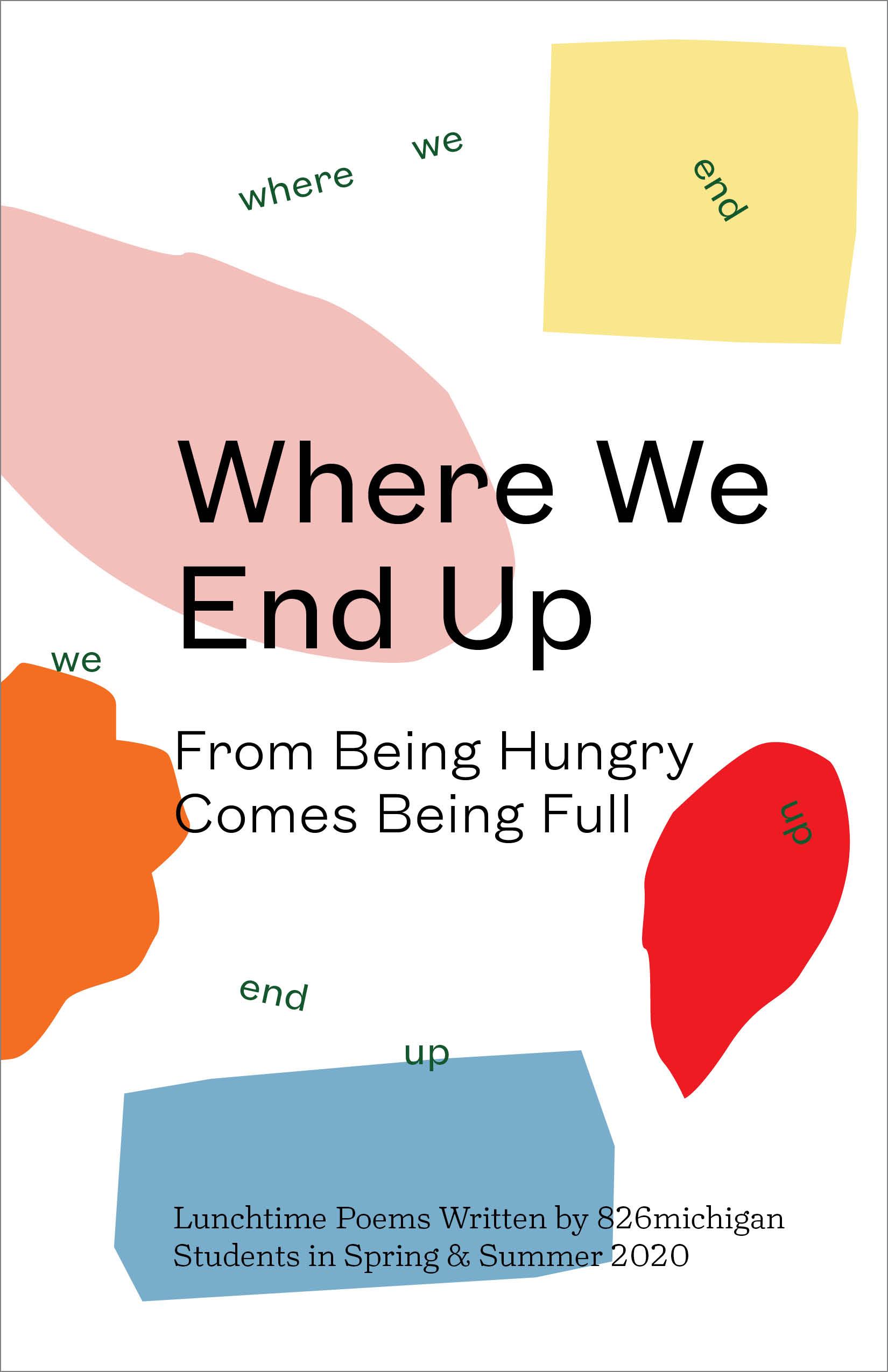 Where We End Up: From Being Hungry Comes Being Full, Lunchtime Poems ...