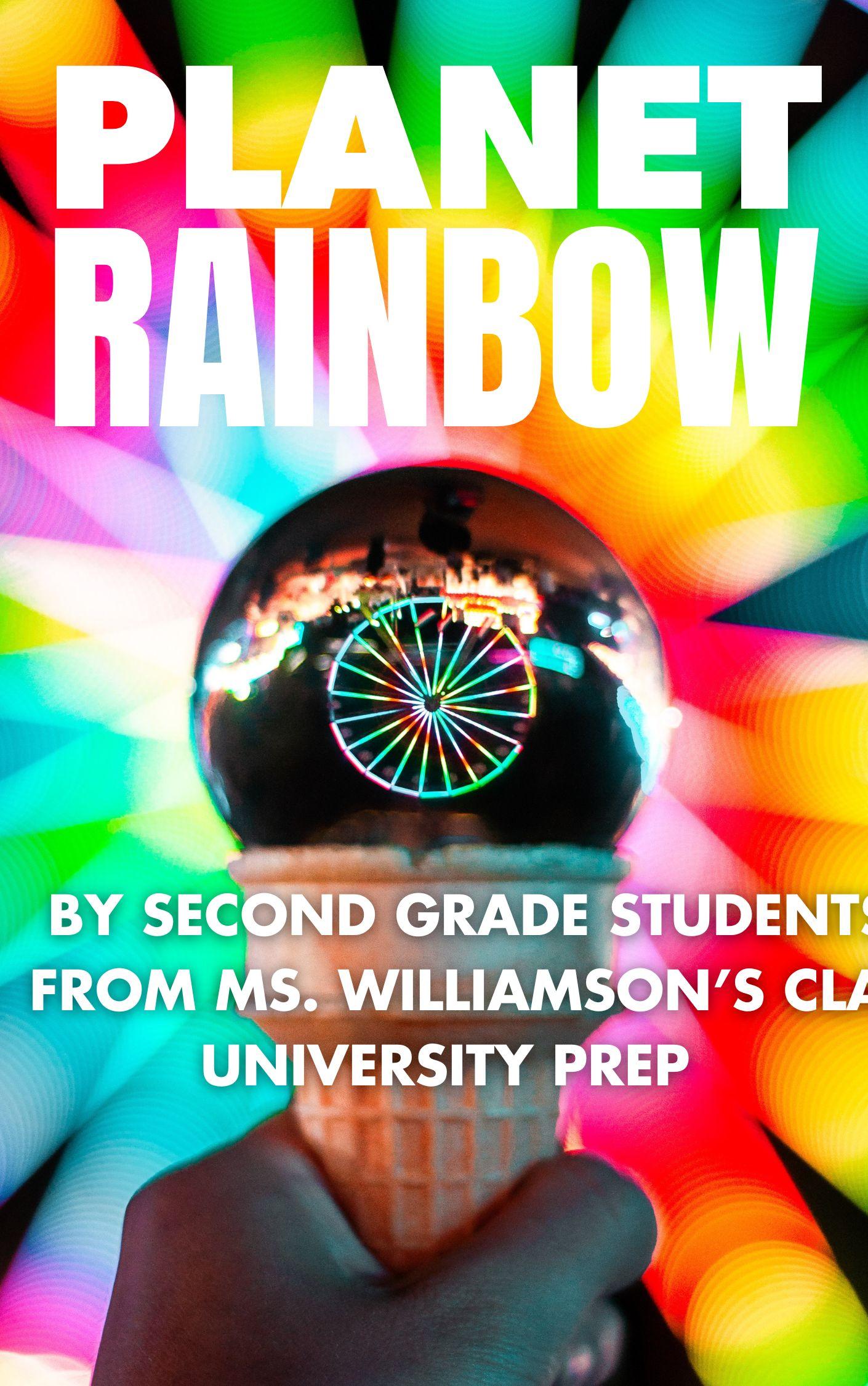 Planet Rainbow by Second Grade Students from Ms. Williamson's Class at ...